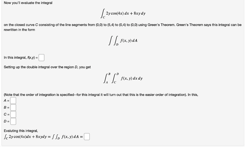 Solved Now you'll evaluate the integral 12 2y cos(4x) dx + | Chegg.com