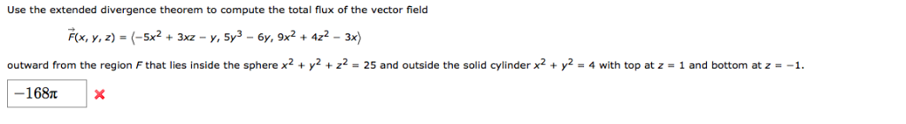 Solved Use the extended divergence theorem to compute the | Chegg.com
