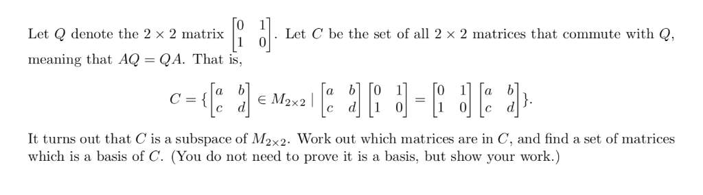 Solved Let C be the set of all 2 x 2 matrices that commute | Chegg.com