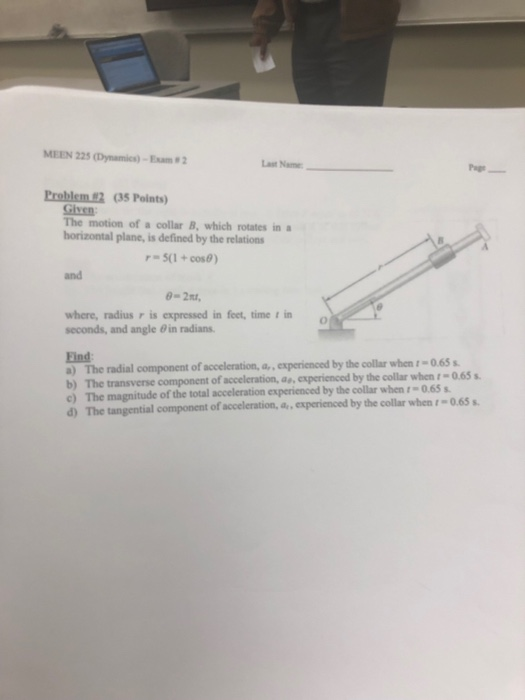 Solved MEEN 225 (Dynamics-Exam #2 Last Name Page Problem (35 | Chegg.com Solved MEEN 225 (Dynamics-Exam #2 Last Name Page Problem (35 | Chegg.com