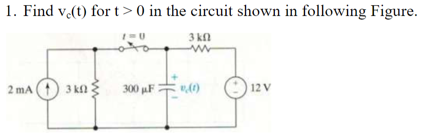 Solved 1. Find vc(t) for t>0 in the circuit shown in | Chegg.com