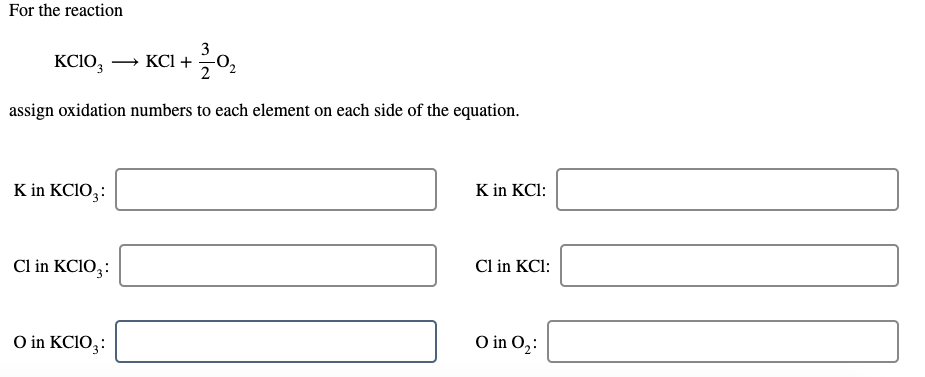 Solved For the reaction assign oxidation numbers to each | Chegg.com