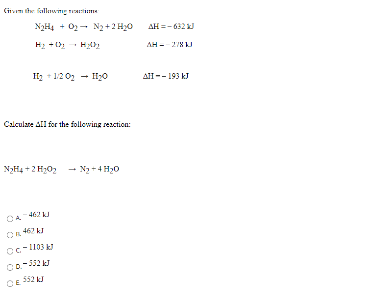 Solved Given the following reactions: N2H4 + 02 – N2 + 2 H20 | Chegg.com