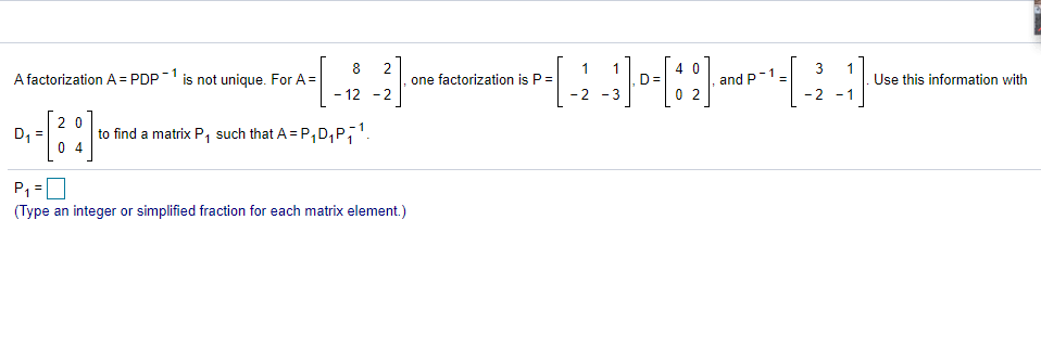Solved 8 A factorization A = PDP-1 is not unique. For A= | Chegg.com