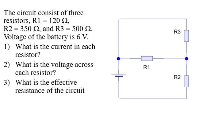 Solved R3 The circuit consist of three resistors, R1 = 120 | Chegg.com
