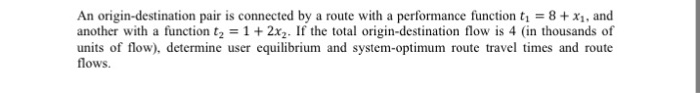 Solved An origin-destination pair is connected by a route | Chegg.com
