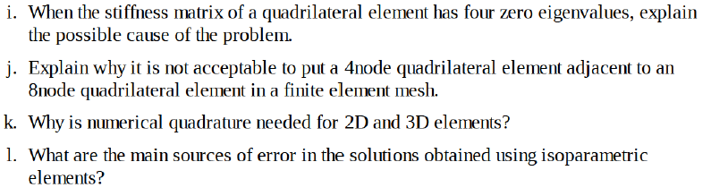 Solved i. When the stiffness matrix of a quadrilateral | Chegg.com