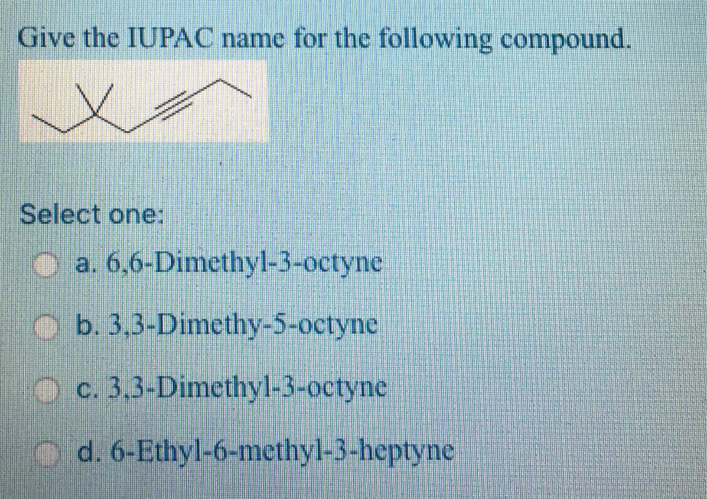 Solved Give the IUPAC name for the following compound. 1 | Chegg.com