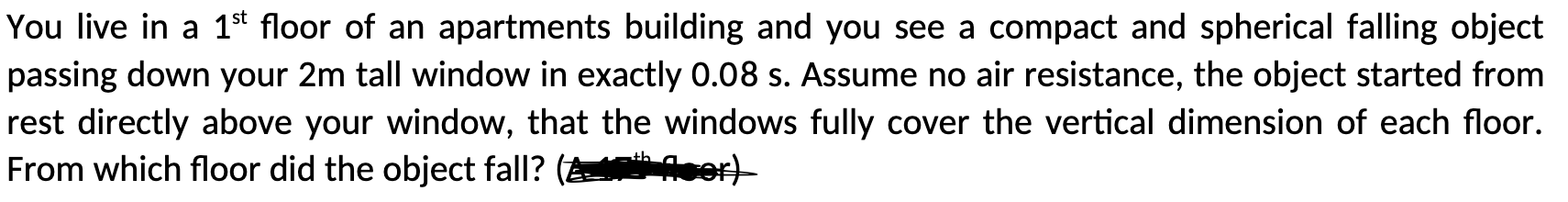 Solved You live in a 1st floor of an apartments building and | Chegg.com