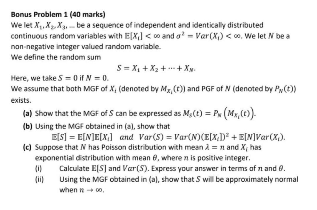 Solved Bonus Problem 1 (40 marks) We let X1,X2,X3,… be a | Chegg.com