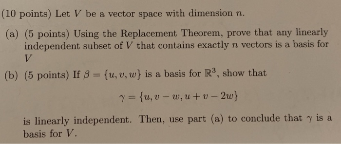 Solved (10 points) Let V be a vector space with dimension n | Chegg.com