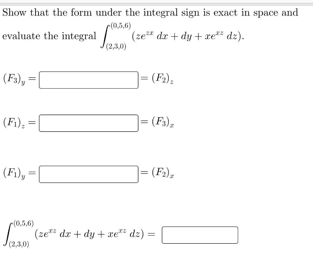 Solved Show that the form under the integral sign is exact | Chegg.com