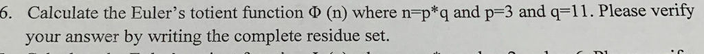 Solved Calculate the Euler's totient function Φ (n) where | Chegg.com