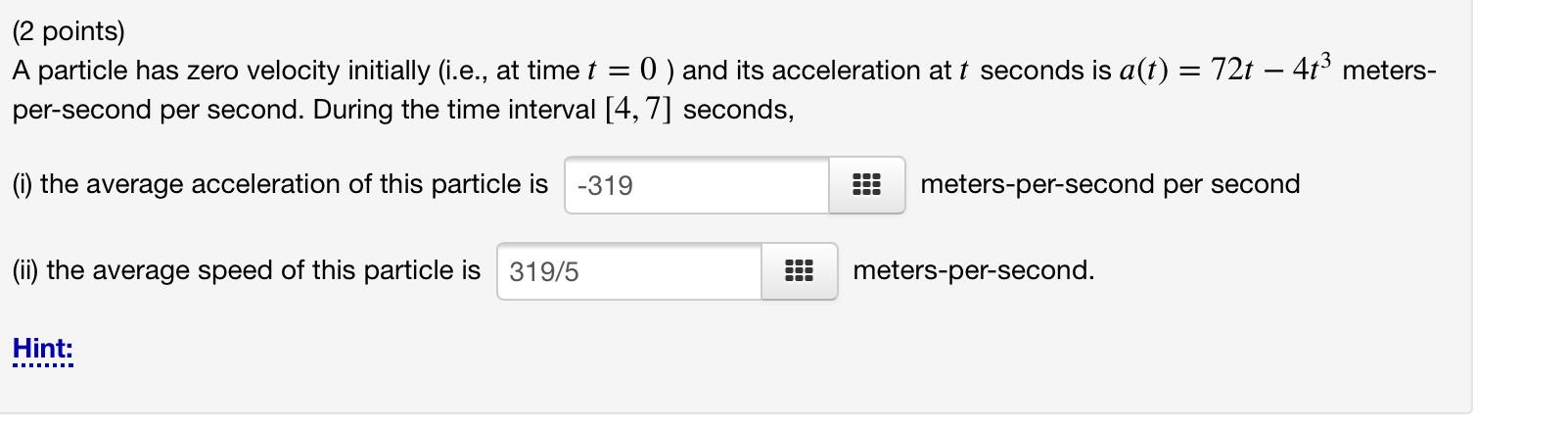 Solved (2 points) A particle has zero velocity initially | Chegg.com