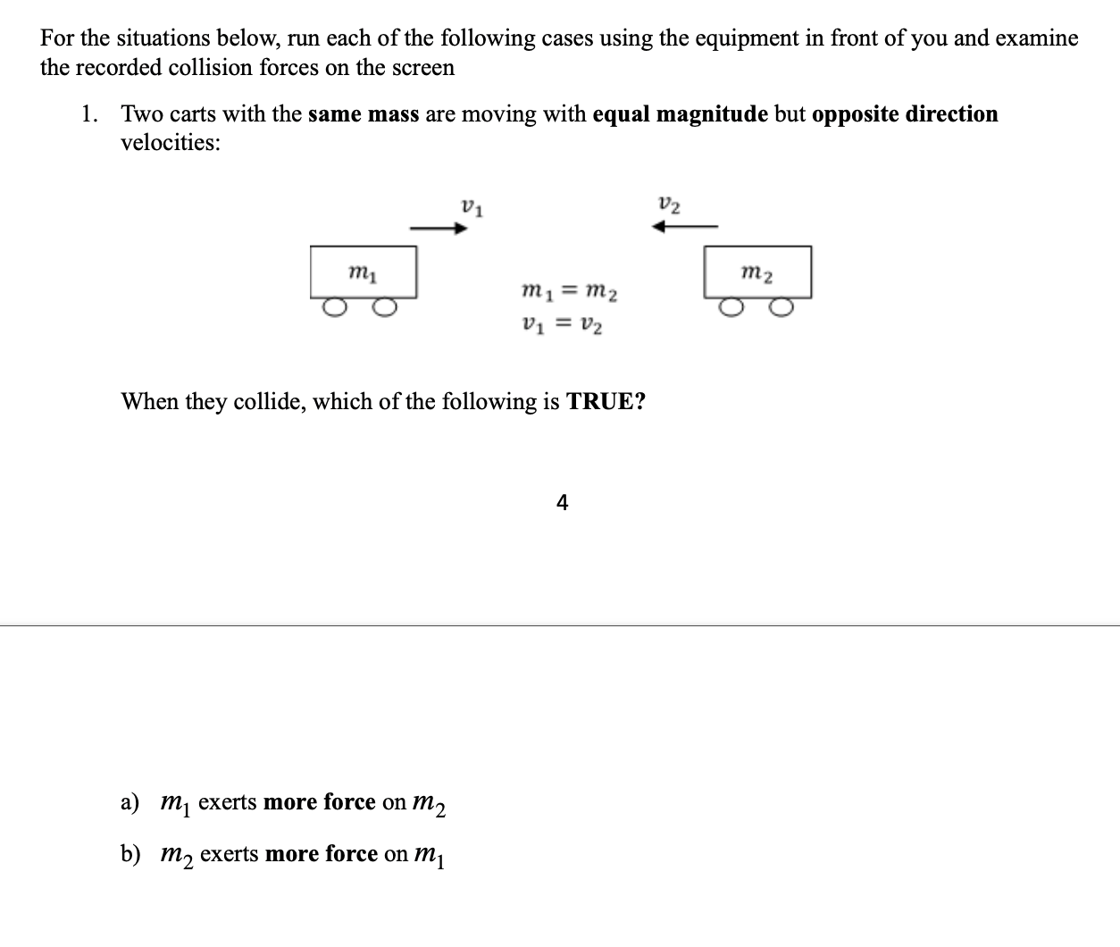 Solved 4. The two carts have unequal mass (add a 200 g mass | Chegg.com