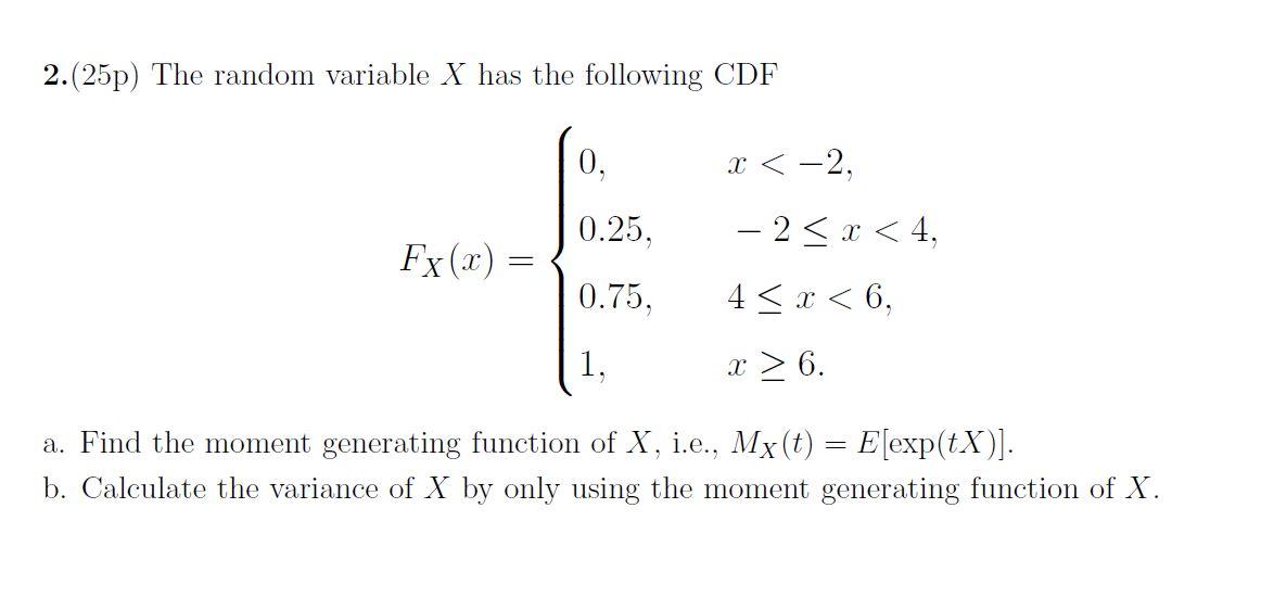 Solved 2.(25p) The random variable X has the following CDF | Chegg.com
