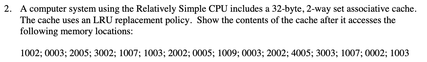 Solved 2. A computer system using the Relatively Simple CPU | Chegg.com