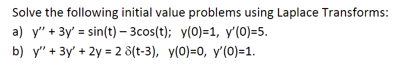 Solved Solve the following initial value problems using | Chegg.com