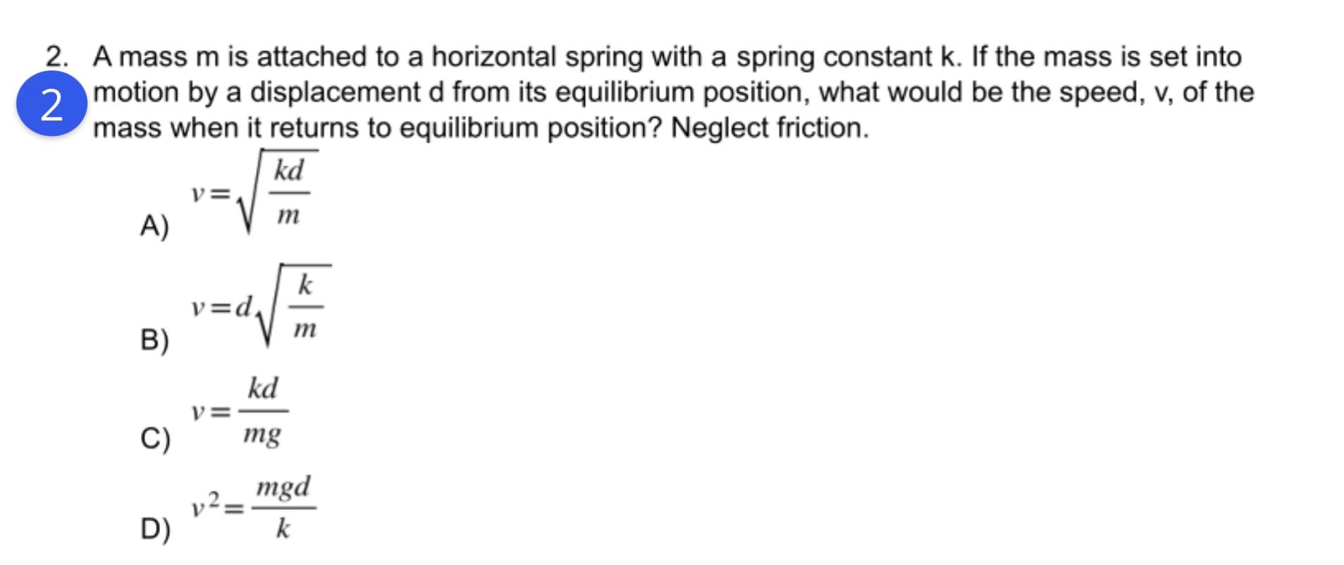 Solved 2. A mass m is attached to a horizontal spring with a | Chegg.com