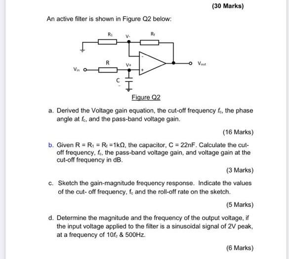 Solved (30 Marks) An active filter is shown in Figure Q2 | Chegg.com