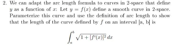 Solved 2. We can adapt the arc length formula to curves in | Chegg.com
