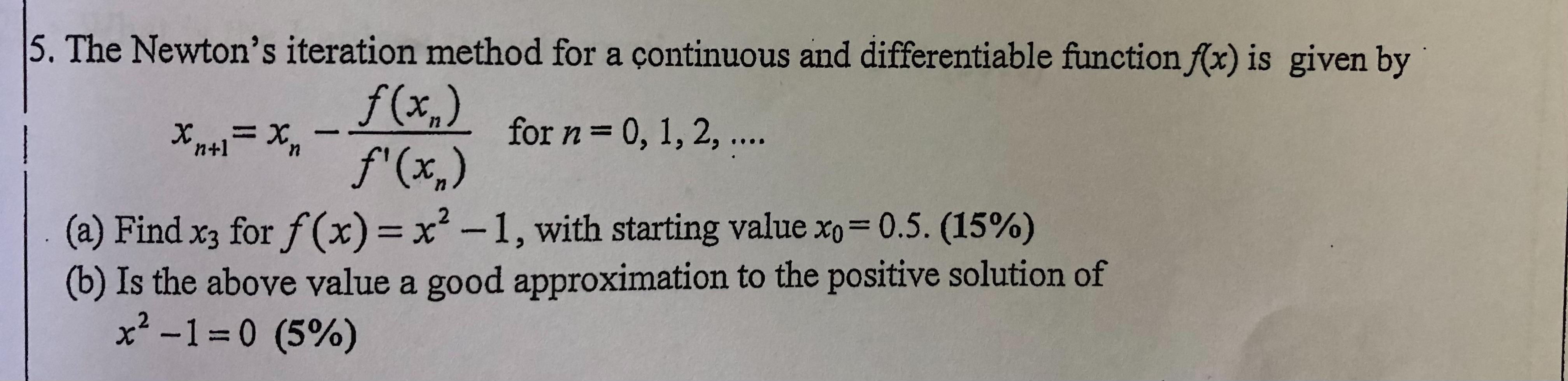 Solved 5. The Newton's iteration method for a continuous and | Chegg.com
