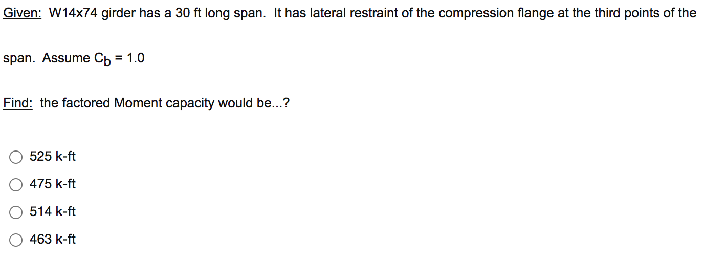 Solved Given: W14x74 girder has a 30 ft long span. It has | Chegg.com