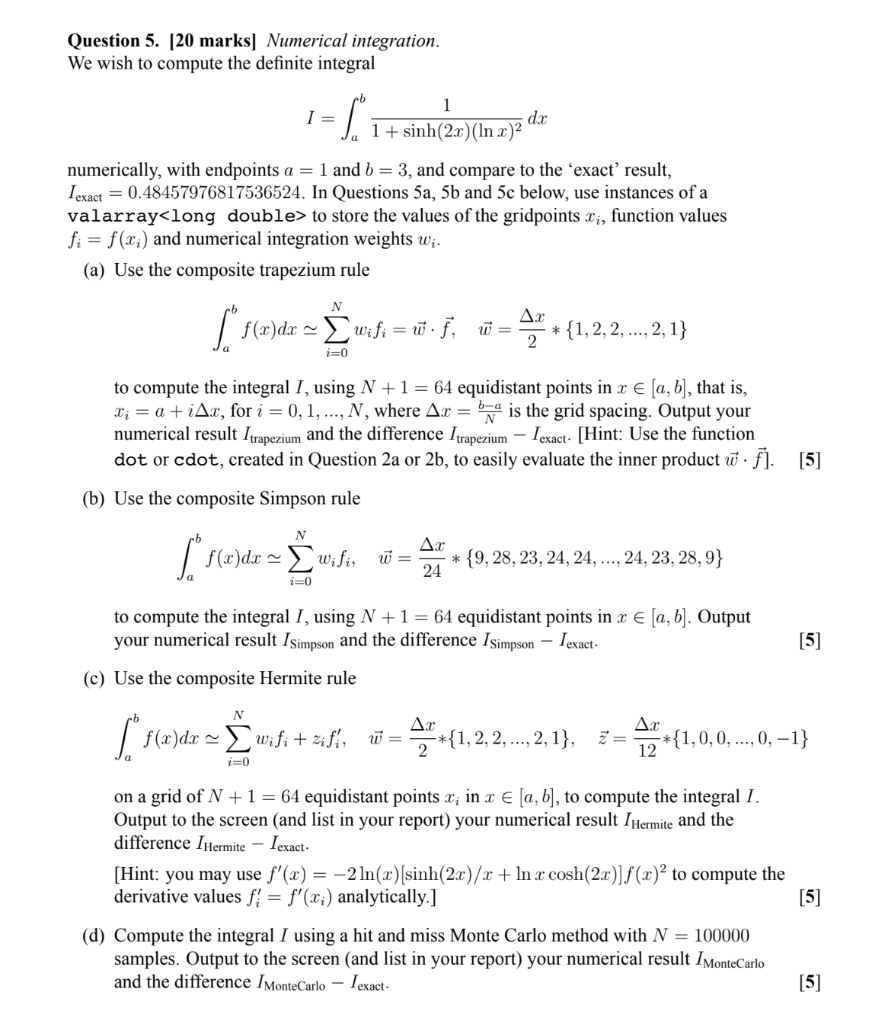 Solved Question 5. [20 marks] Numerical integration. We wish | Chegg.com