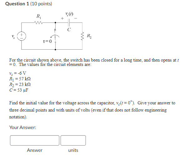 Solved For the circuit shown above, the switch has been | Chegg.com