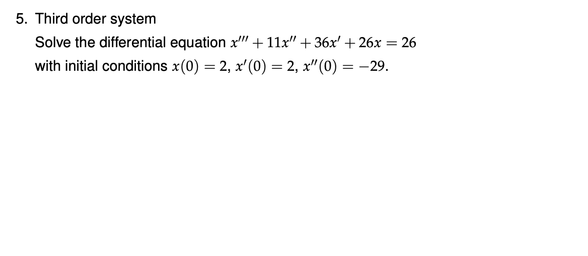 Solved 5. Third order system Solve the differential equation | Chegg.com