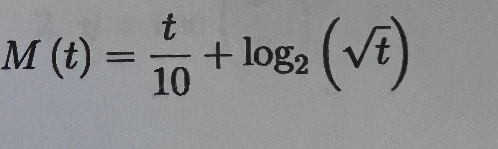Solved M(t)=10t+log2(t) | Chegg.com