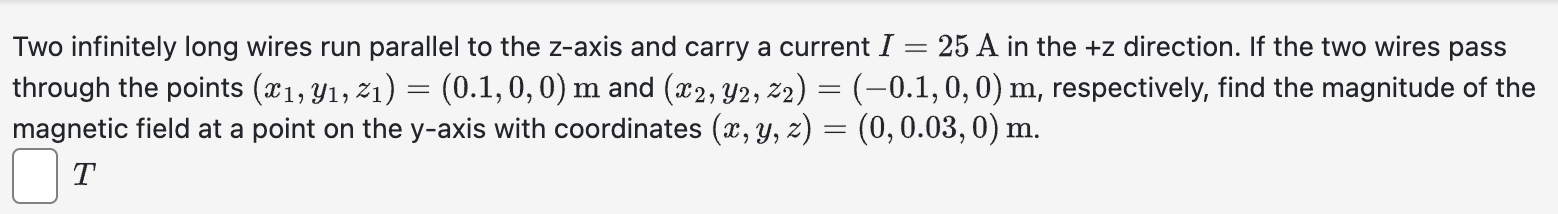 Solved Two infinitely long wires run parallel to the z-axis | Chegg.com