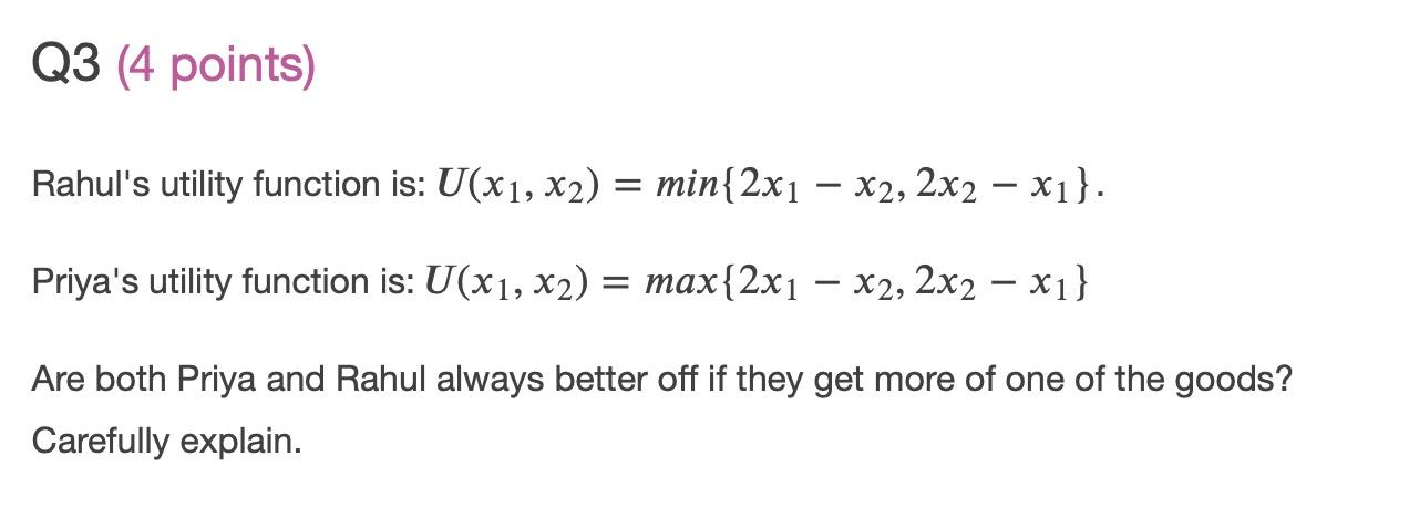 Solved Q3 (4 points) Rahul's utility function is: U(x1, x2) | Chegg.com