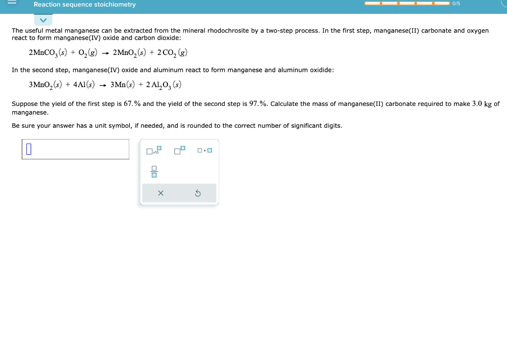 Solved 2MnCO3(s)+O2(g)→2MnO2(s)+2CO2(g) In the second step, | Chegg.com