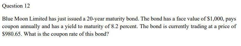 Solved Question 12 Blue Moon Limited has just issued a | Chegg.com