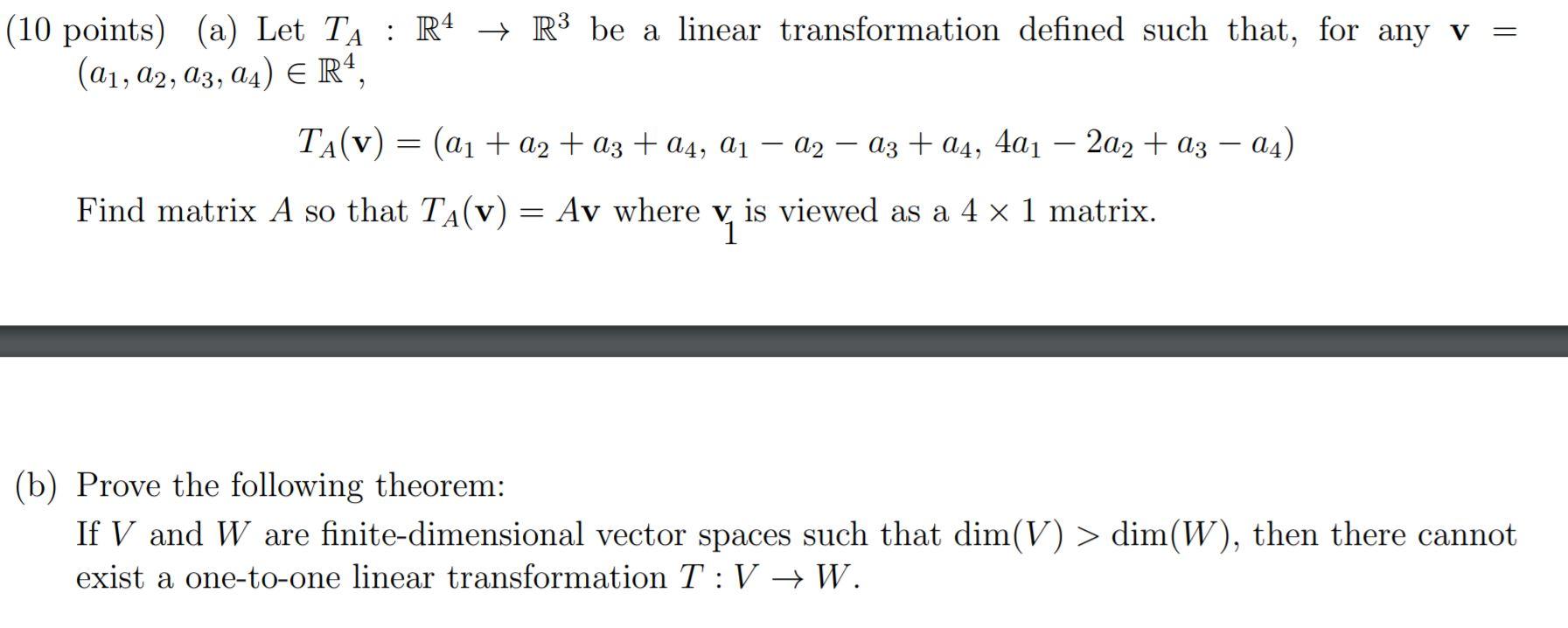 Solved = (10 points) (a) Let TA : R4 → R3 be a linear | Chegg.com