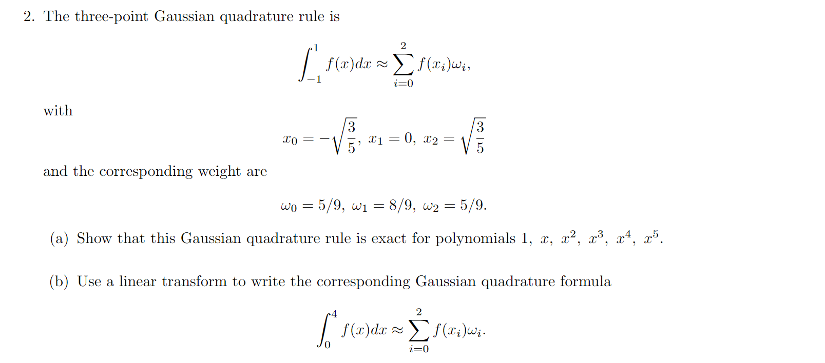 Solved 2. The three-point Gaussian quadrature rule is 2 Ľ | Chegg.com