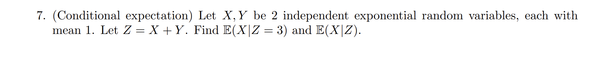 Solved 7 Conditional Expectation Let X Y Be 2 Independent