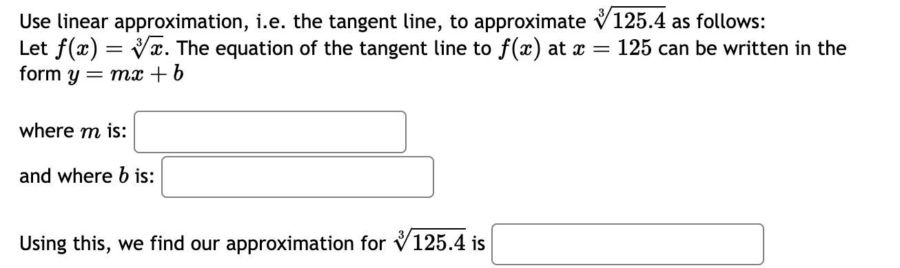 Use linear approximation, i.e. ﻿the tangent line, to | Chegg.com