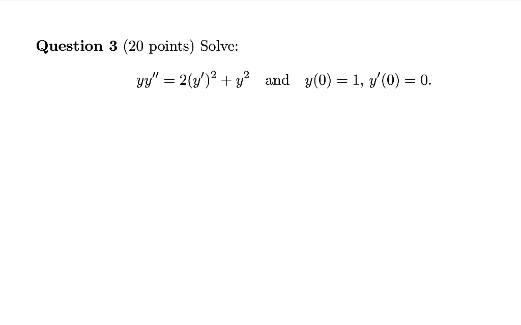 Solved (Differential Equations) yy′′ = 2(y′)2 +y2 and y(0) = | Chegg.com