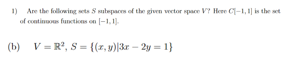 Solved 1) Are the following sets S subspaces of the given | Chegg.com