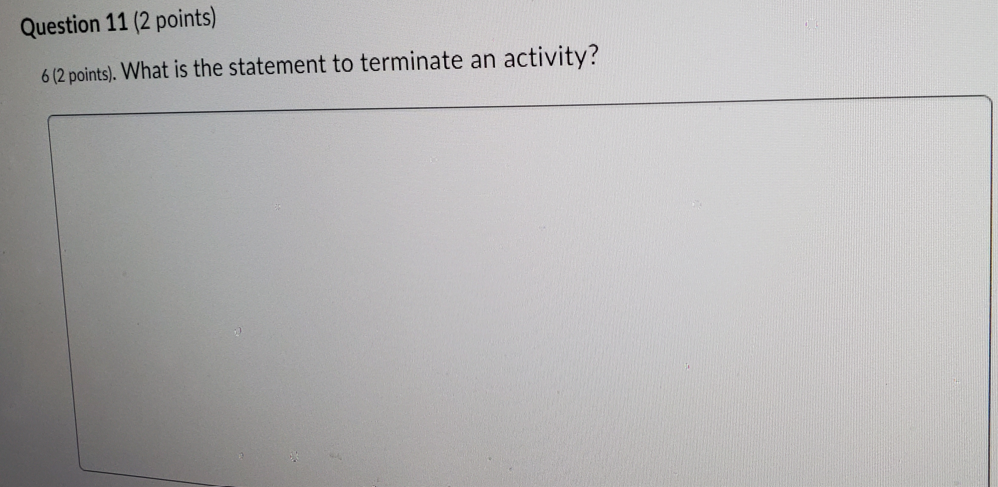 Solved 6(2 points). What is the statement to terminate an | Chegg.com