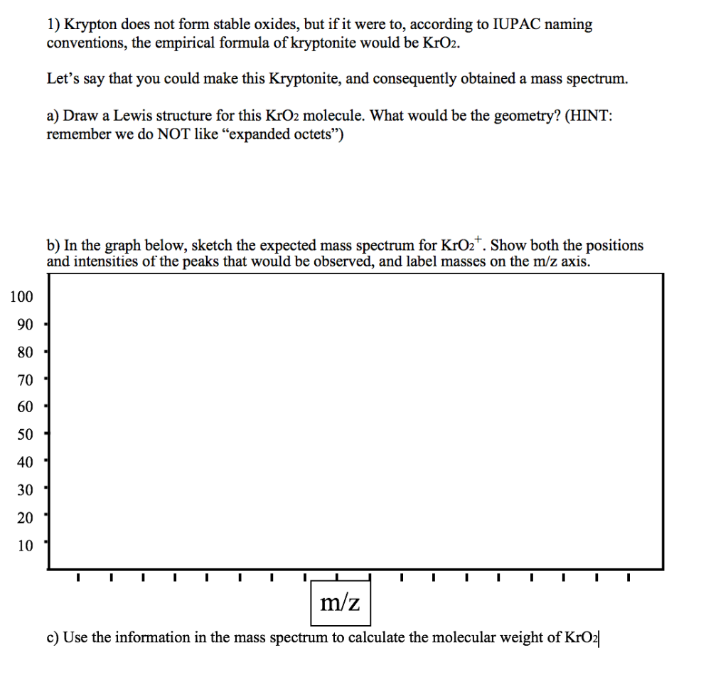 Solved 1) Krypton does not form stable oxides, but if it | Chegg.com