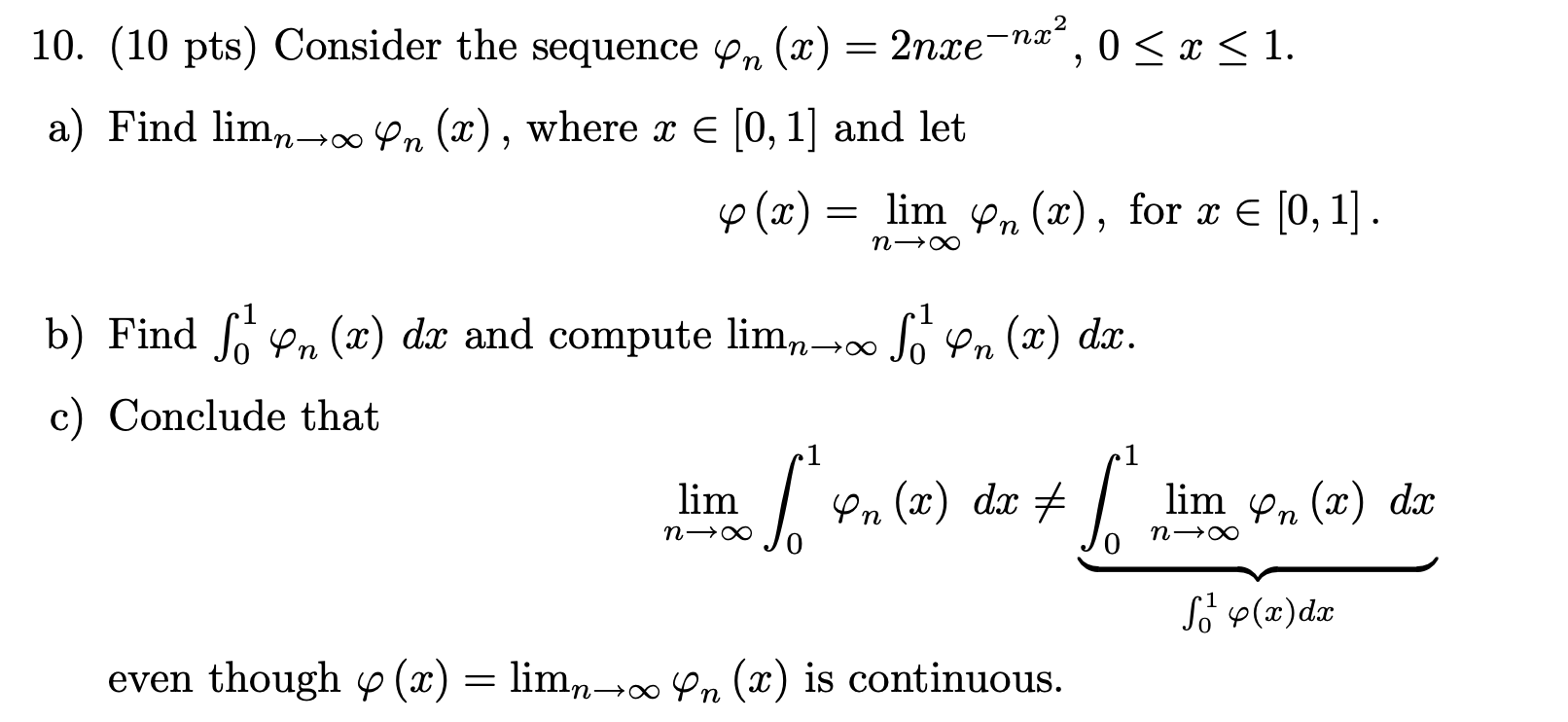 Solved 10. (10 pts) Consider the sequence 4n (x) = 2nxe-nx?, | Chegg.com