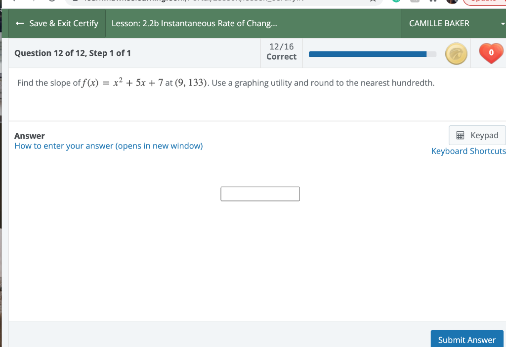 Solved + Save & Exit Certify Lesson: 2.2b Instantaneous Rate | Chegg.com