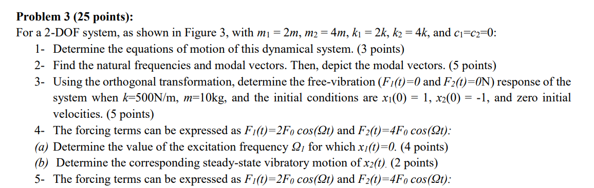 Problem 3 (25 points): For a 2-DOF system, as shown | Chegg.com