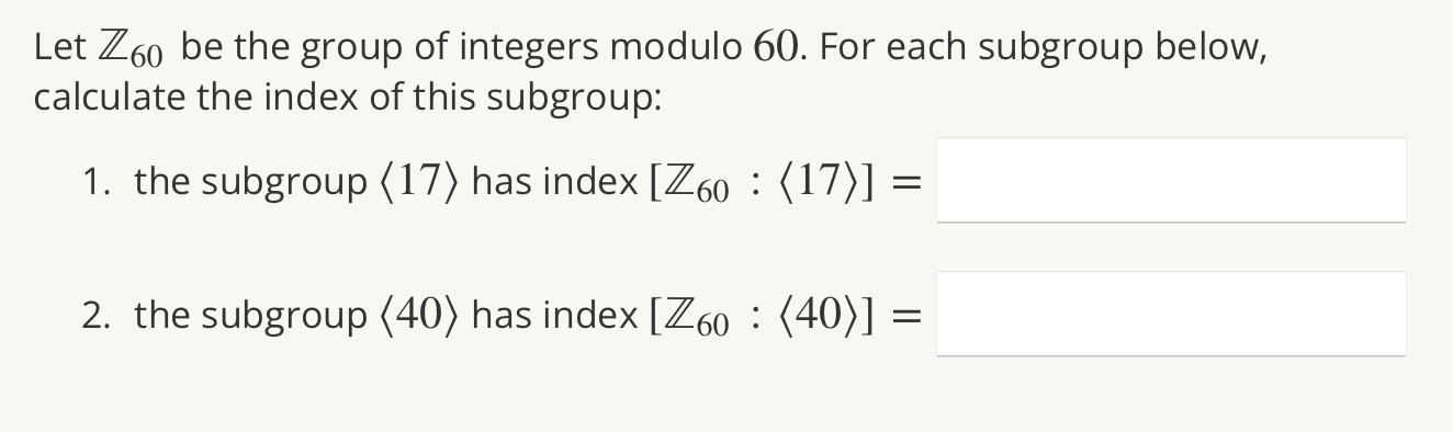 Solved Let Z60 be the group of integers modulo 60 . For each | Chegg.com