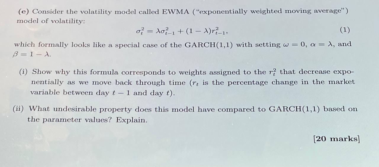 (e) Consider the volatility model called EWMA | Chegg.com