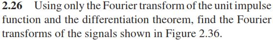 Solved 2.26 Using only the Fourier transform of the unit | Chegg.com