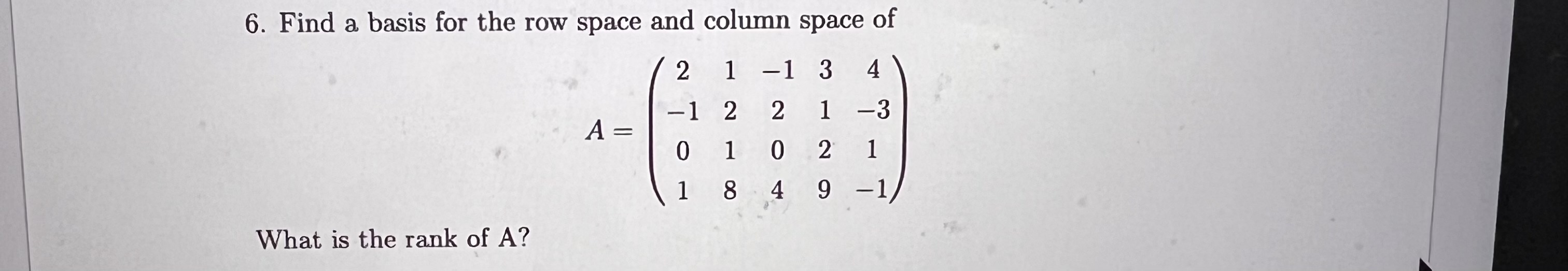 Solved 6. Find a basis for the row space and column space of | Chegg.com